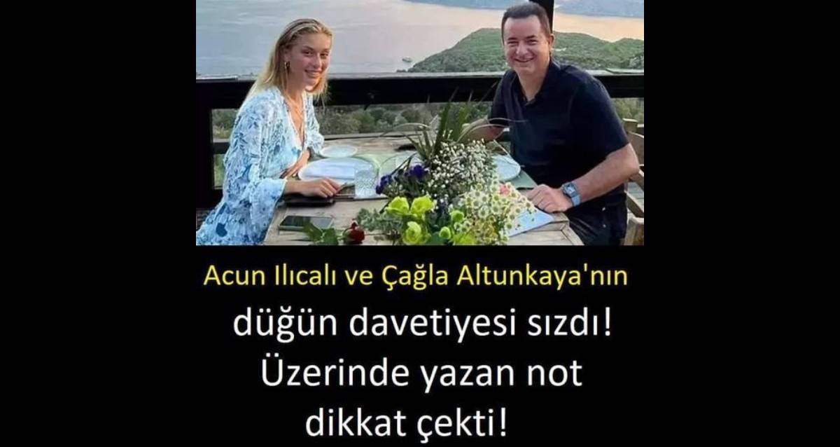 Acun Ilıcalı ve Çağla Altunkaya'nın düğün davetiyesi sızdı!