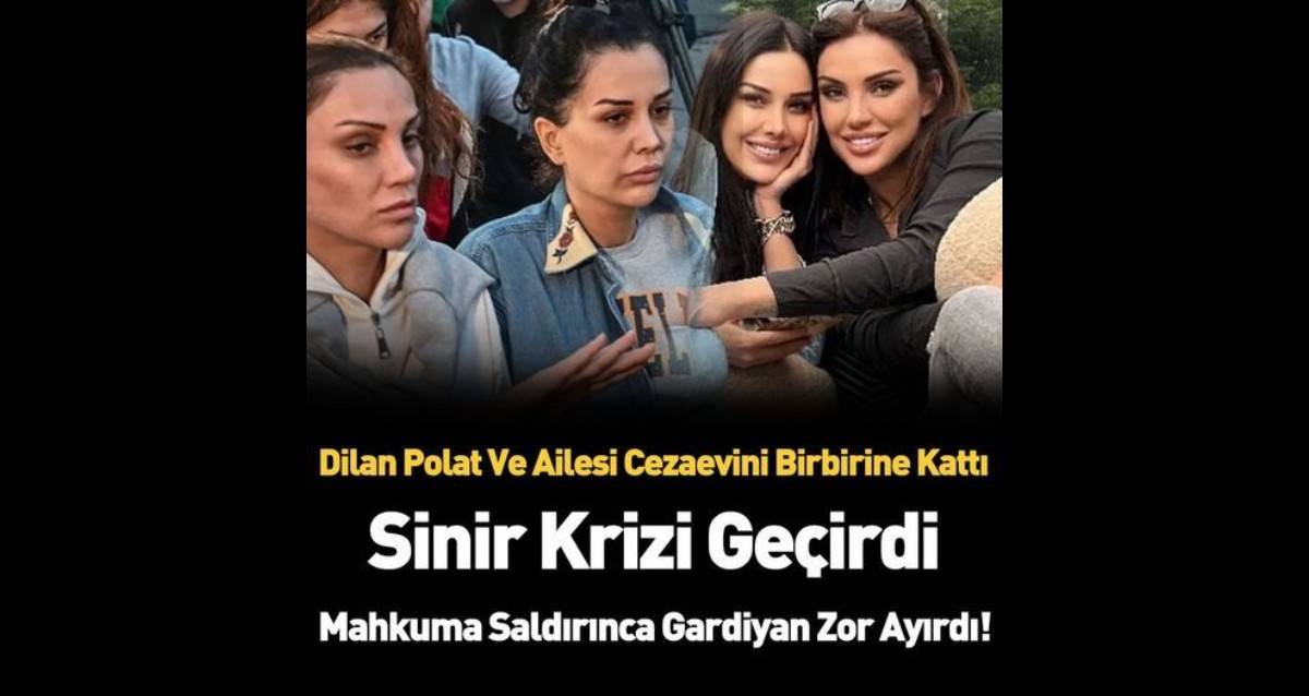 Sıla Doğu ve Dilan Polat’ın cezaevi macerası