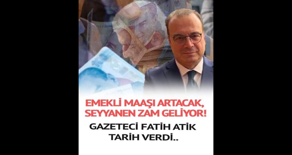 Emekli Maaşı Artacak, Seyyanen Zam Geliyor!